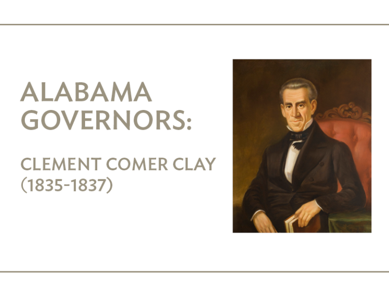ALABAMA GOVERNORS: Clement Comer Clay - Alabama Heritage