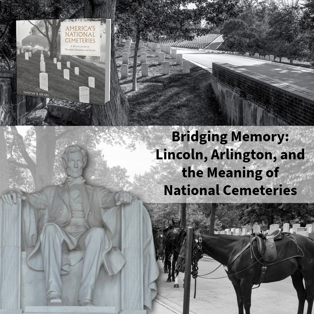 Bridging Memory: Lincoln, Arlington, and the Meaning of National ...