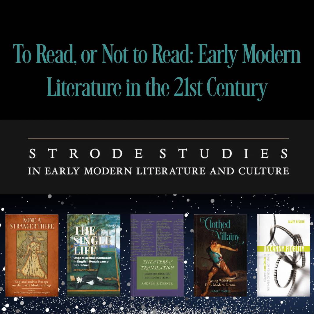 To Read, or Not to Read: Early Modern Literature in the Twenty-First ...