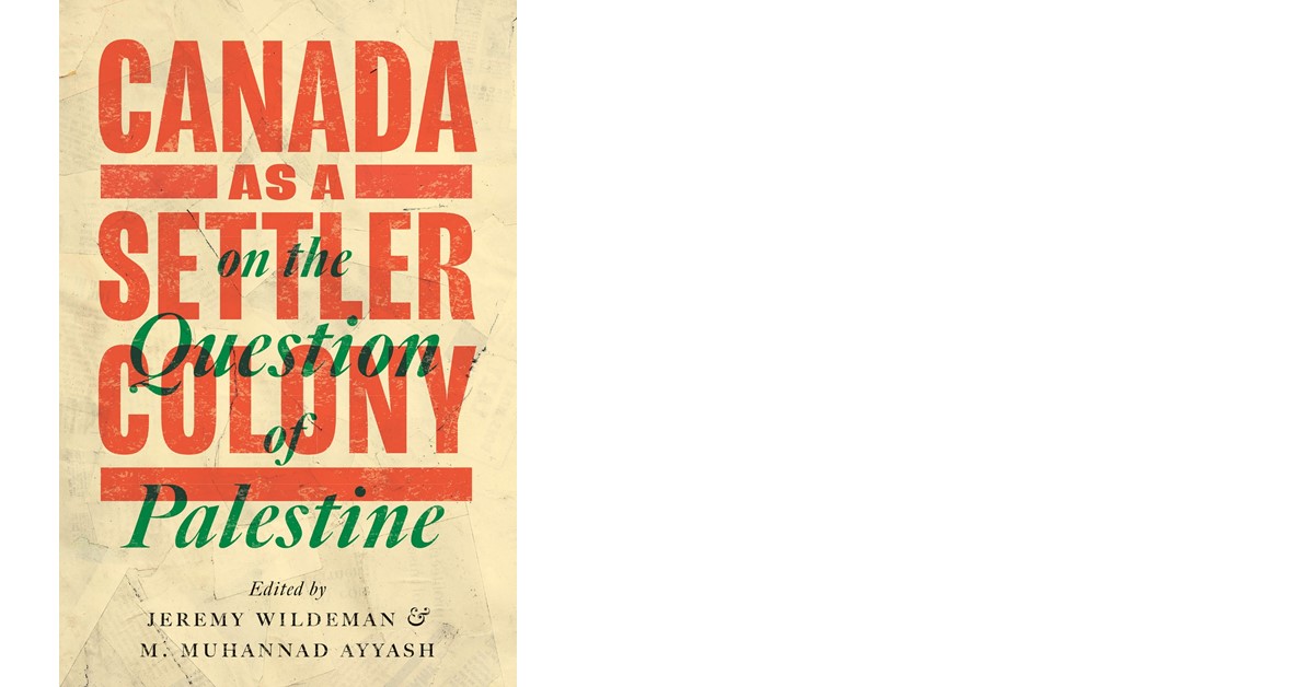 Foreword from Canada as a Settler Colony on the Question of Palestine ...