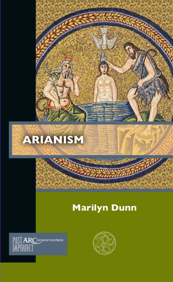 A fresh approach to Arianism - Arc Humanities