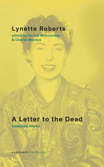 A Letter to the Dead by Lynette Roberts: Carcanet Online Launch