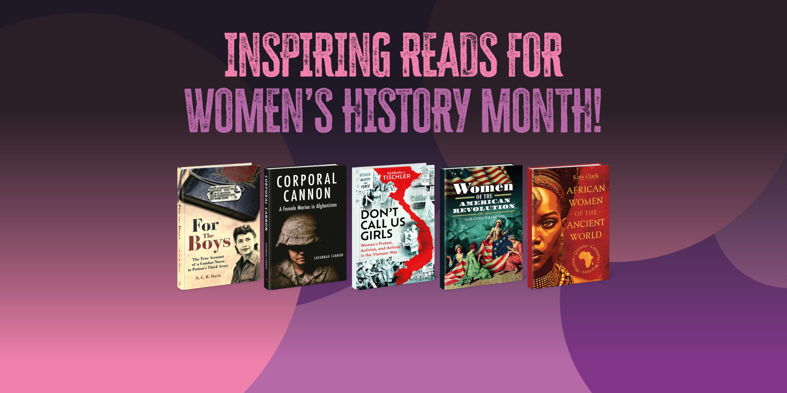 Empowering Stories To Read For Women's History Month - Casemate Publishers