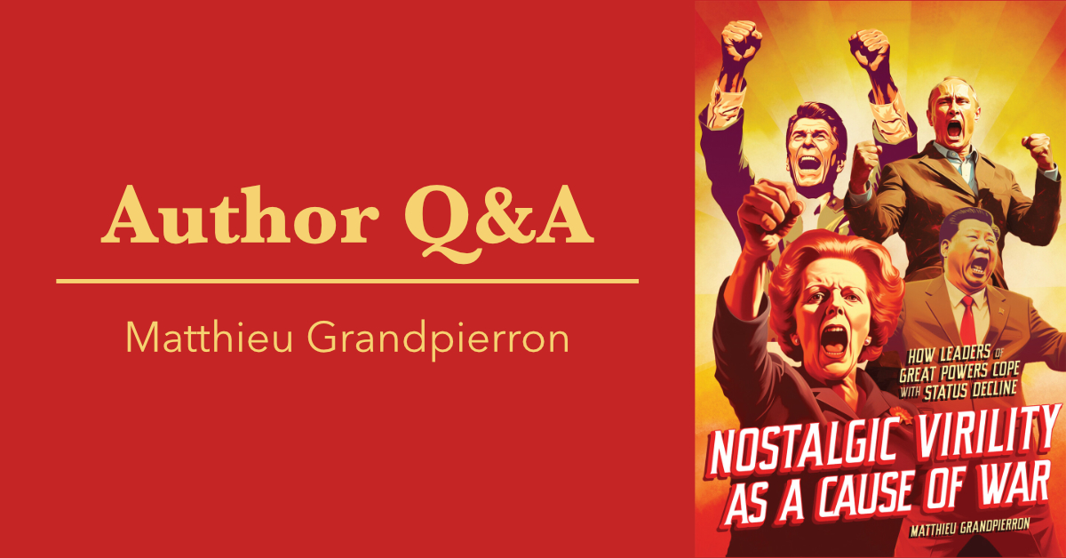 Matthieu Grandpierron - Nostalgic Virility as a Cause of War - Combined ...