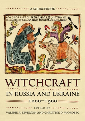 Witchcraft and Magic in Russian and Ukrainian Lands before 1900 ...