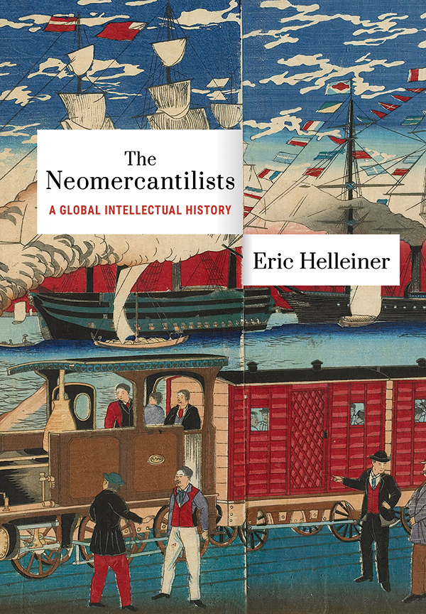 Eric Helleiner on the Intellectual Origins of Neomercantilism - Cornell ...