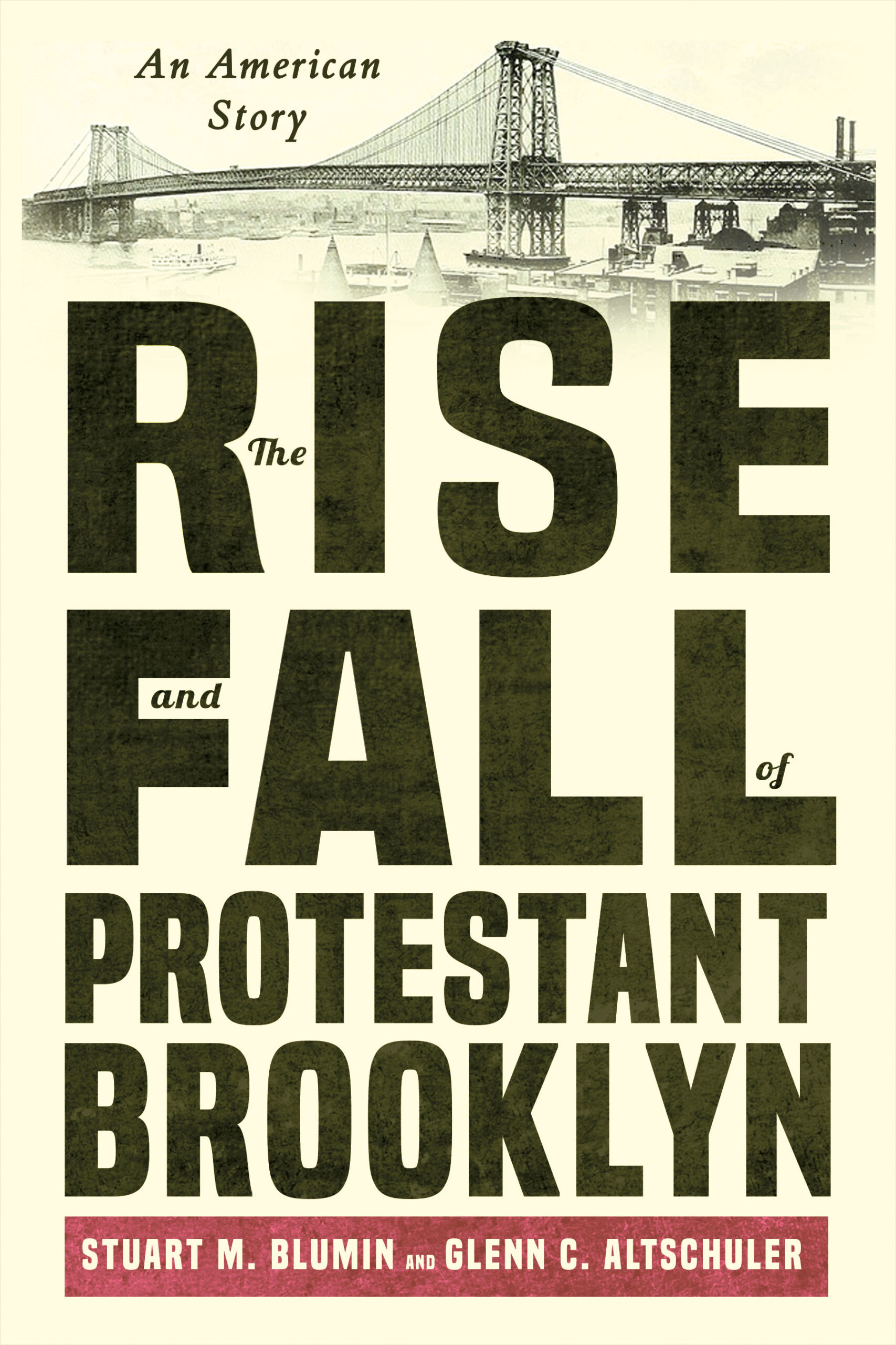 Protestant Brooklyn: Three Questions with authors Blumin and Altschuler ...