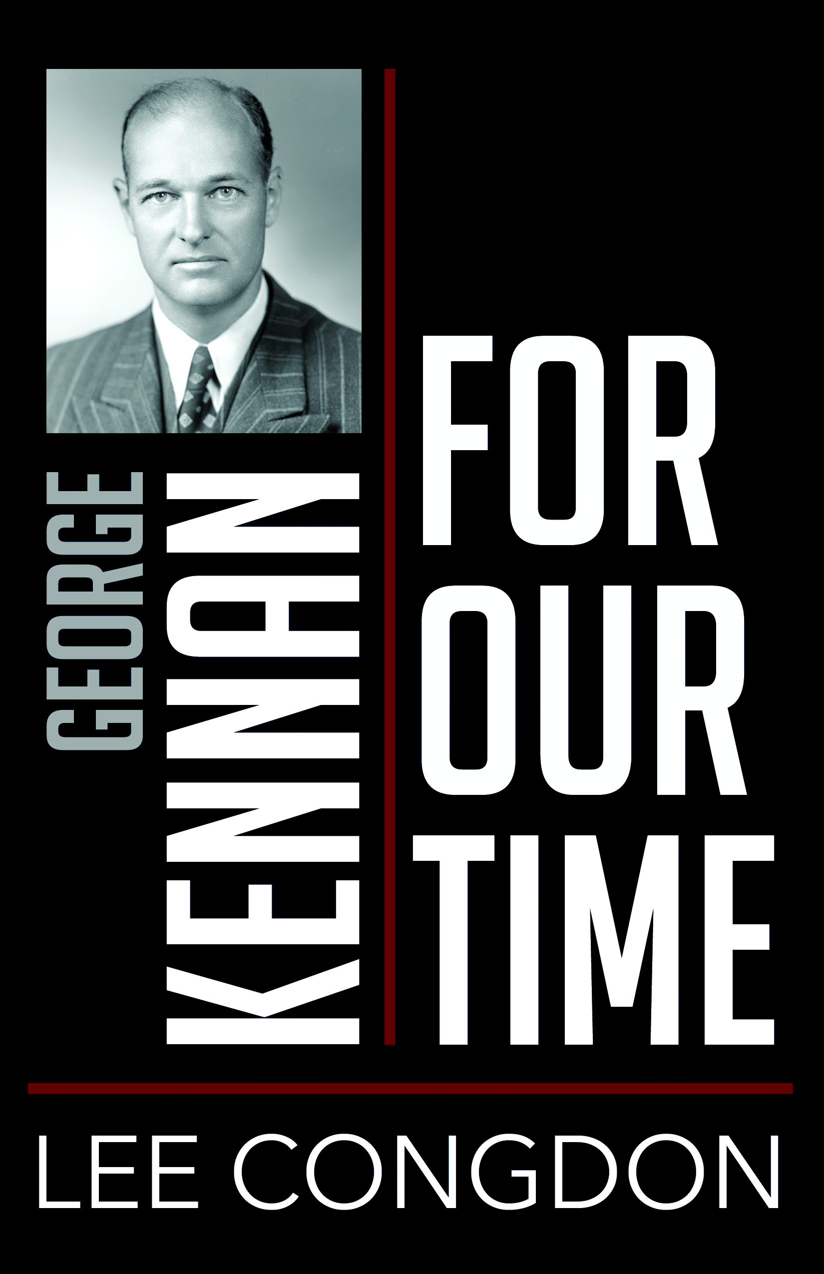 George Kennan for Our Time: Three Questions with Lee Congdon - Cornell ...