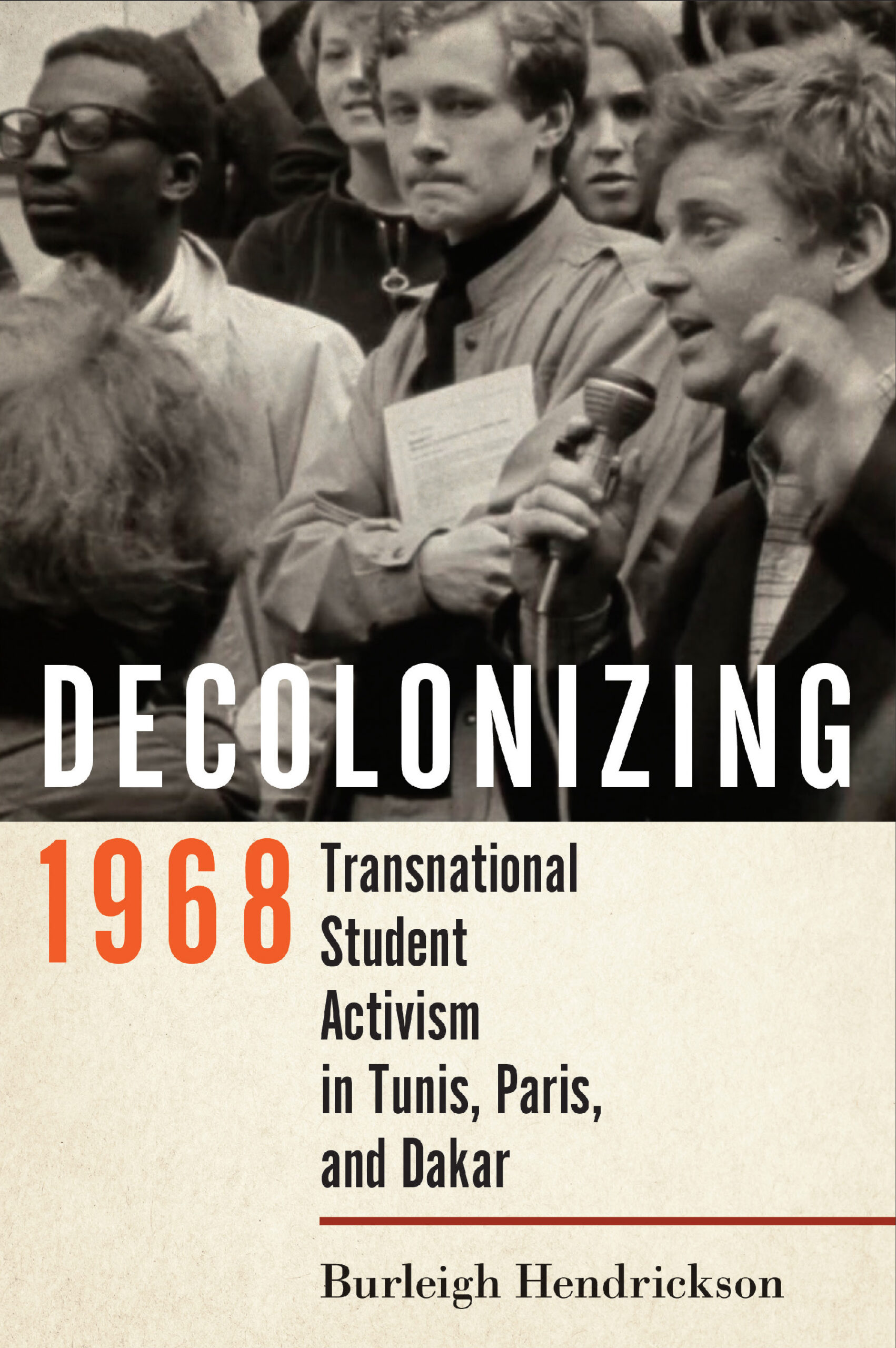 Transnational Student Activism: Decolonizing 1968 with Burleigh ...