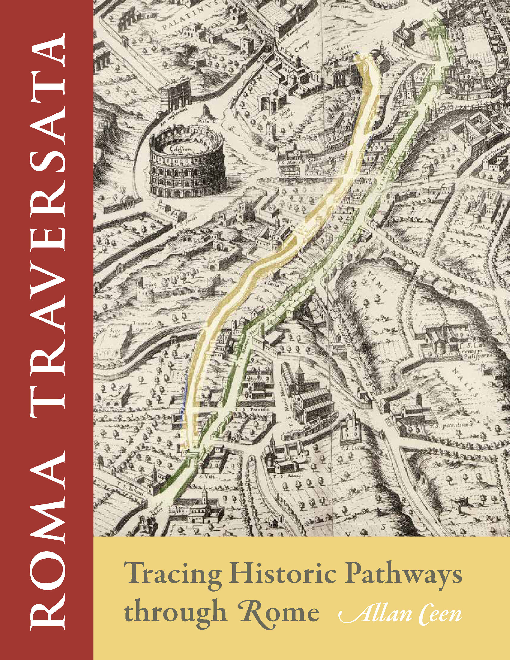 Tracing Historic Pathways through Rome - Cornell University Press