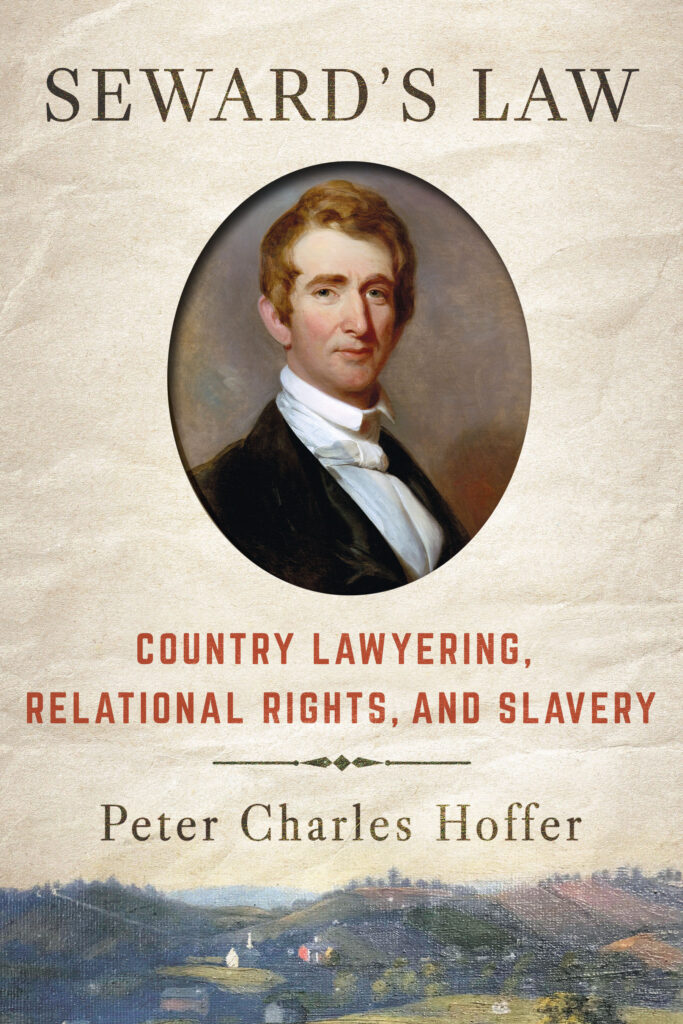 Peter Charles Hoffer explores William Henry Seward and political ...