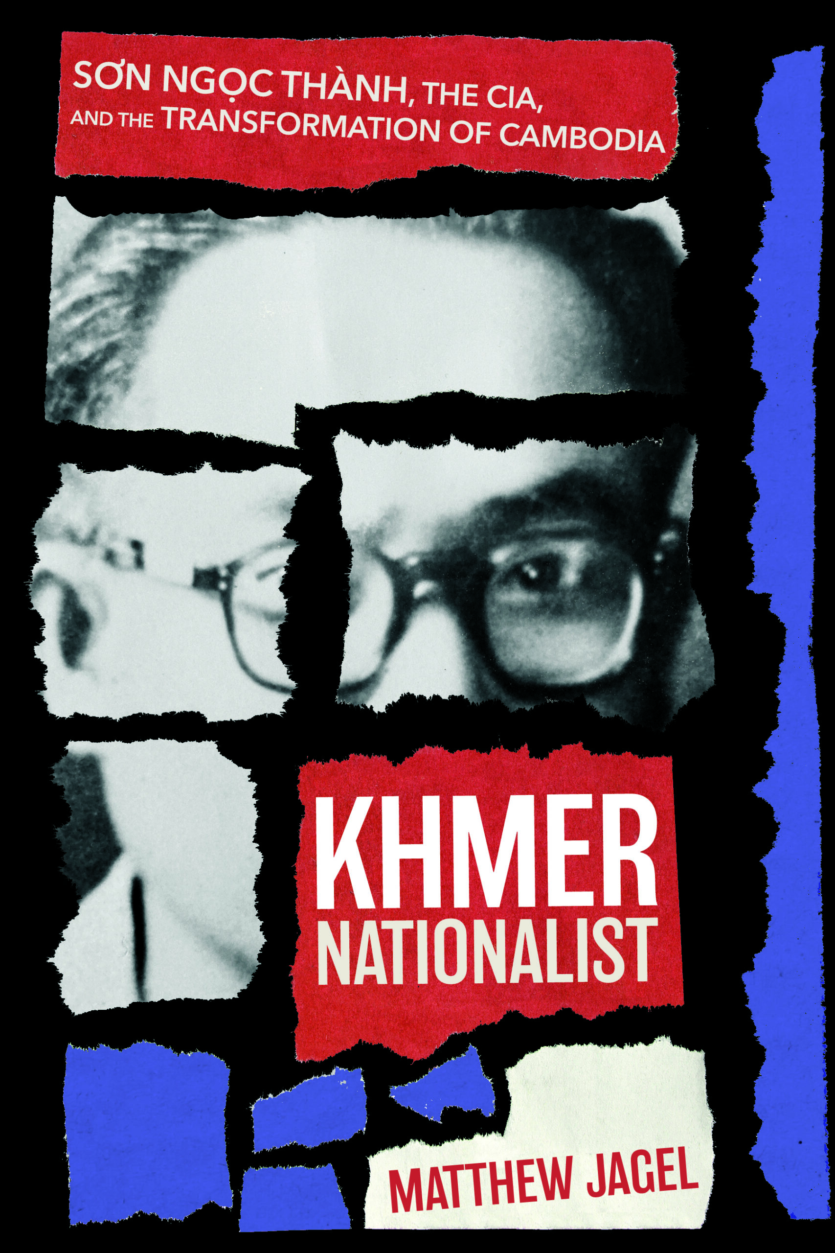 Khmer Nationalist: Three Questions with author Matthew Jagel - Cornell ...