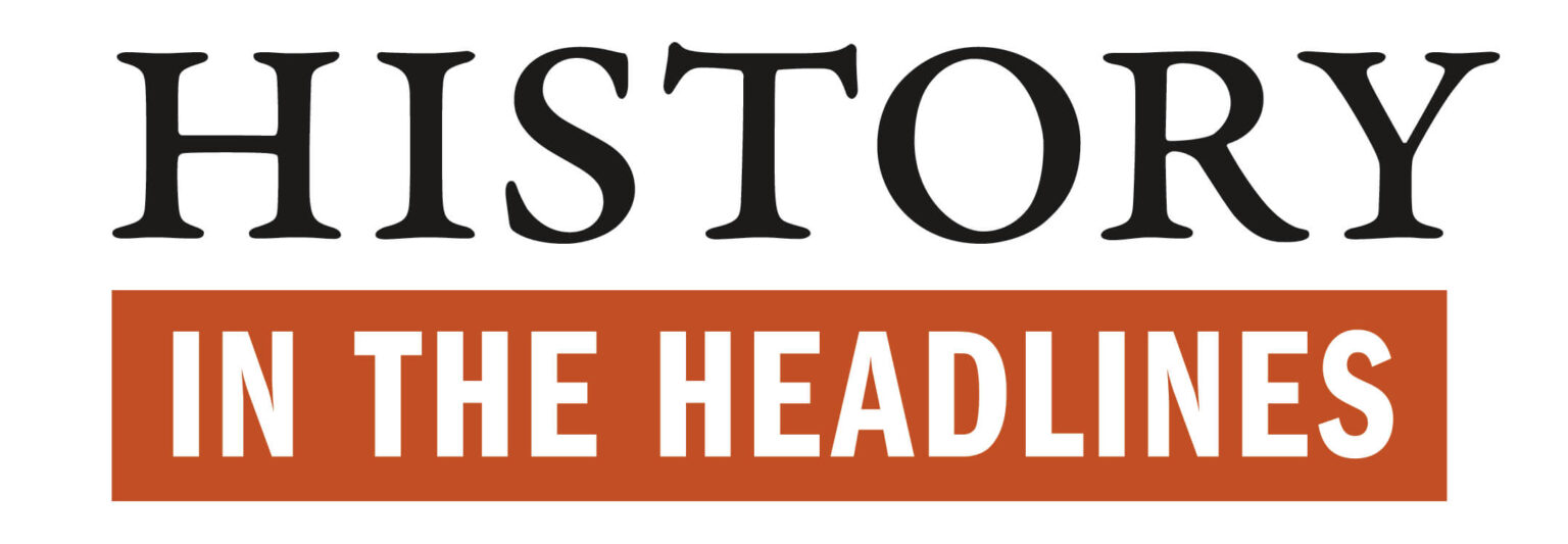 History in the Headlines