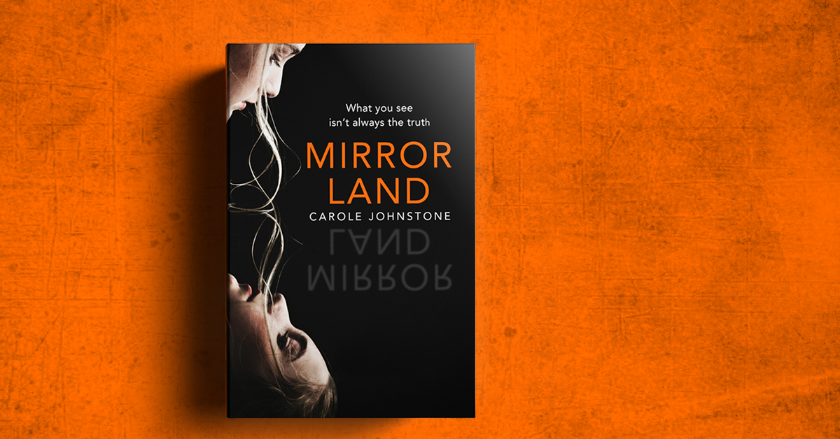 A letter from Carole Johnstone, author of Mirrorland - HarperCollins ...