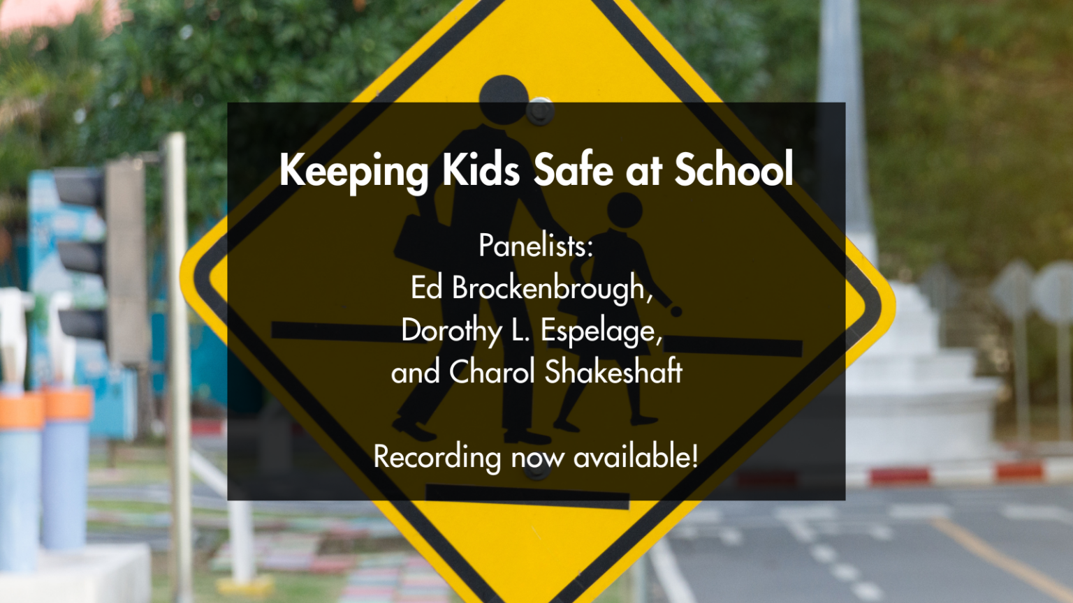 Keeping Kids Safe at School Webinar Recording and Recap - Harvard ...