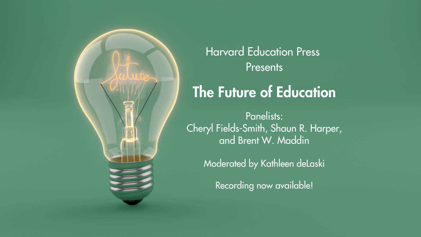 The Future of Education Recording and Recap - Harvard Education Press