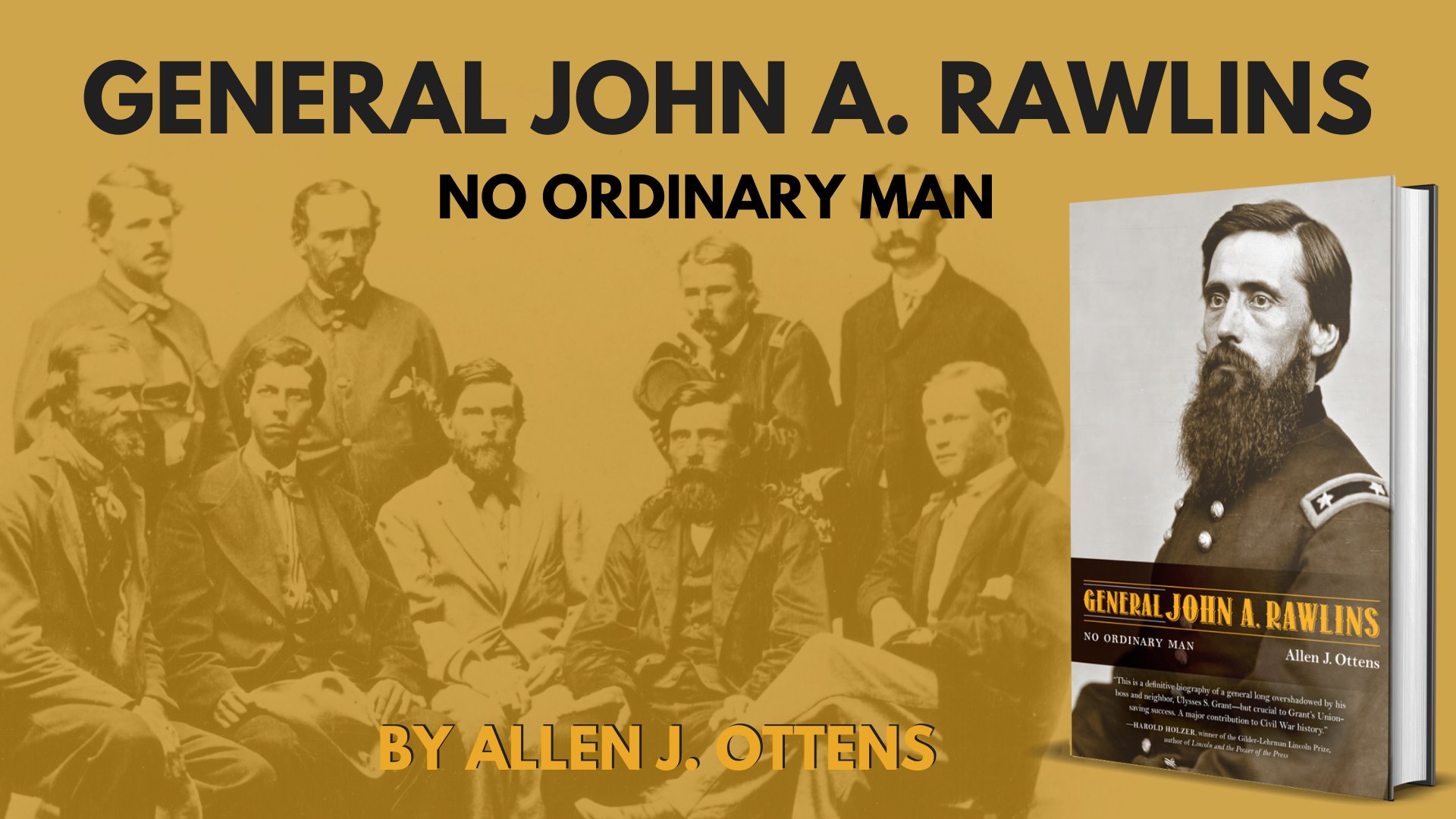 General John A. Rawlins: No Ordinary Man Book Signing - Indiana ...