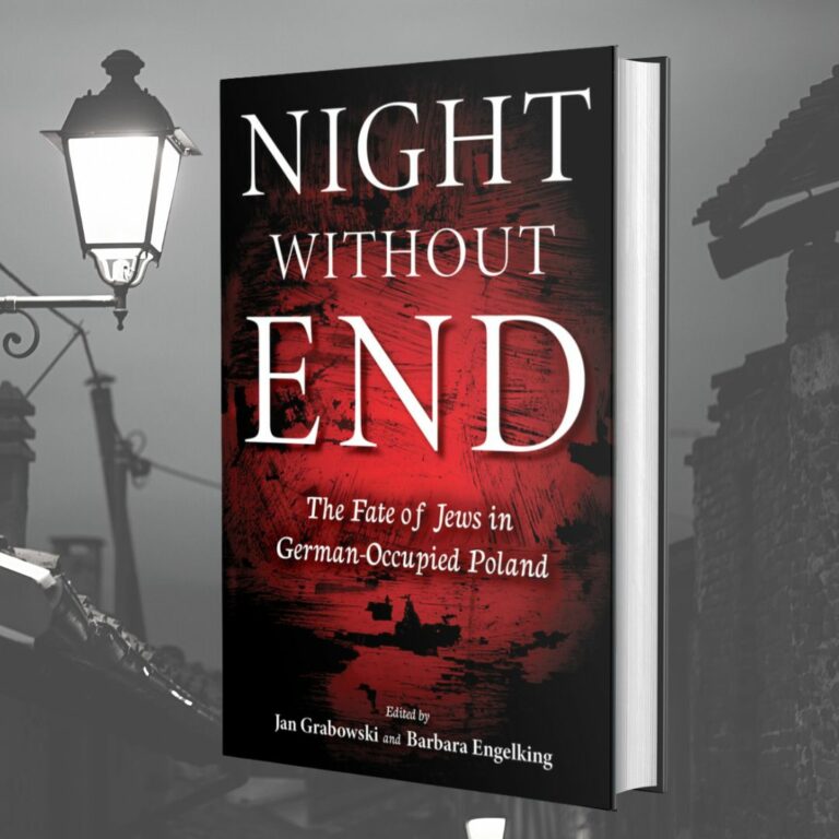 Book Event: “Night Without End”: New Scholarship on the Holocaust in ...