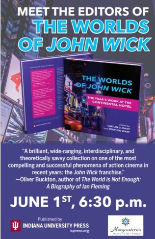 Meet the Editors! The Worlds of John Wick - Indiana University Press