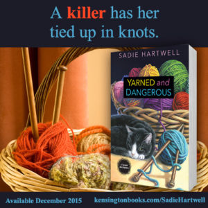 Yarned and Dangerous by Sadie Hartwell - Kensington Books Publishing