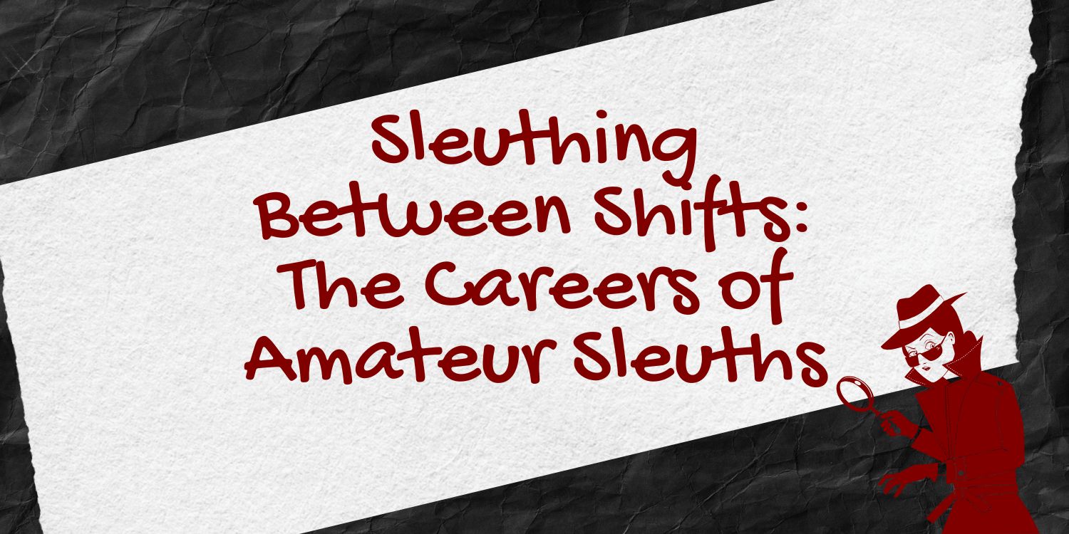 Sleuthing Between Shifts: The Careers of Amateur Sleuths - Kensington ...