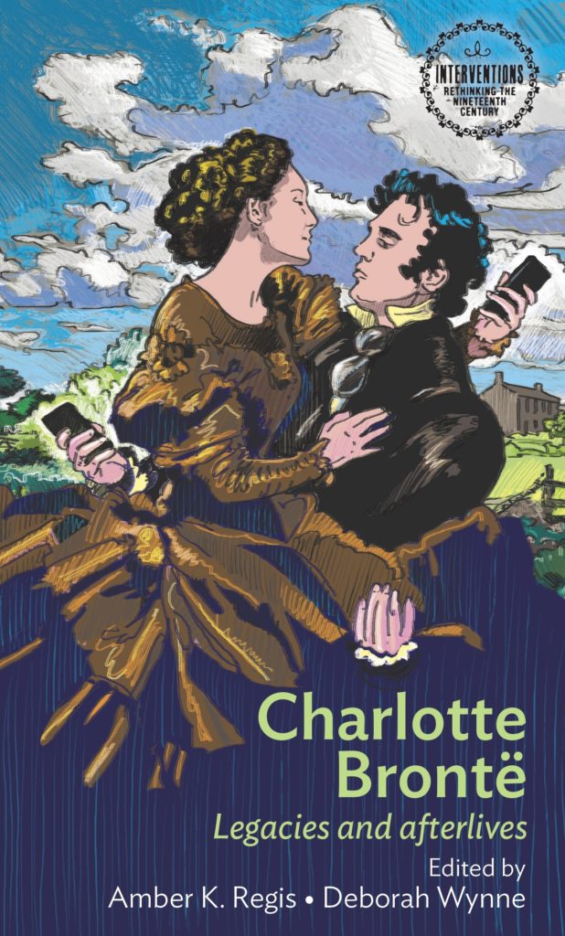 Charlotte Brontë: Legacies and afterlives - Manchester University Press