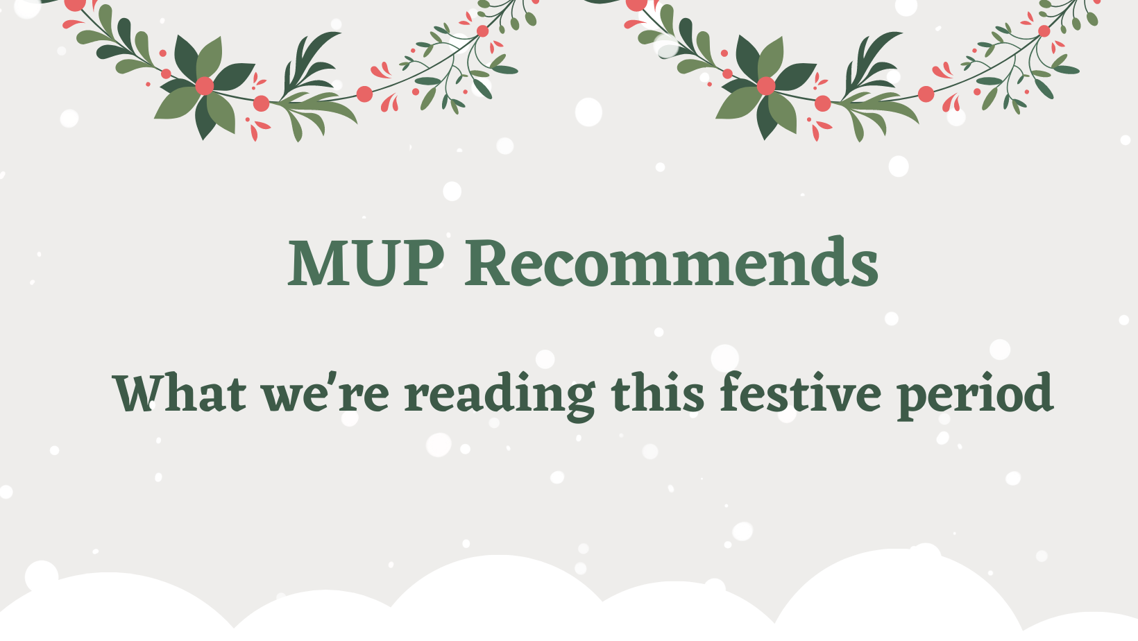 MUP Recommends: what we're reading this festive period - Manchester University Press