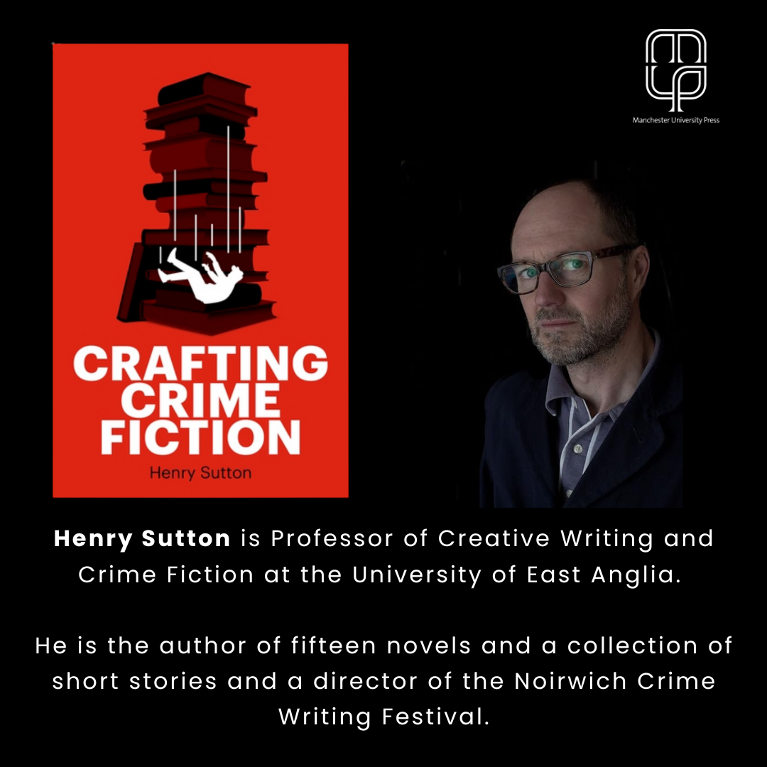 Henry Sutton reveals his top ten tips for crafting compelling crime ...