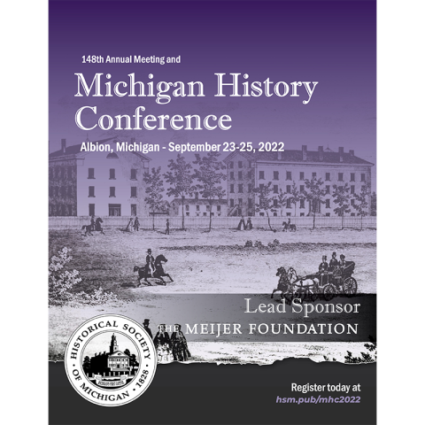 148th Annual Meeting and Michigan History Conference - Michigan State ...