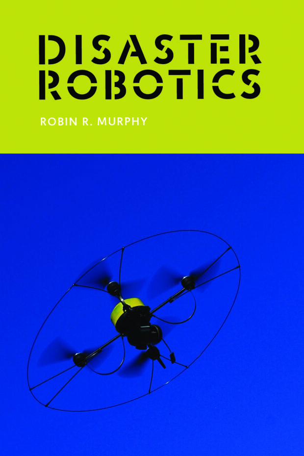 Disaster Robotics - MIT Press