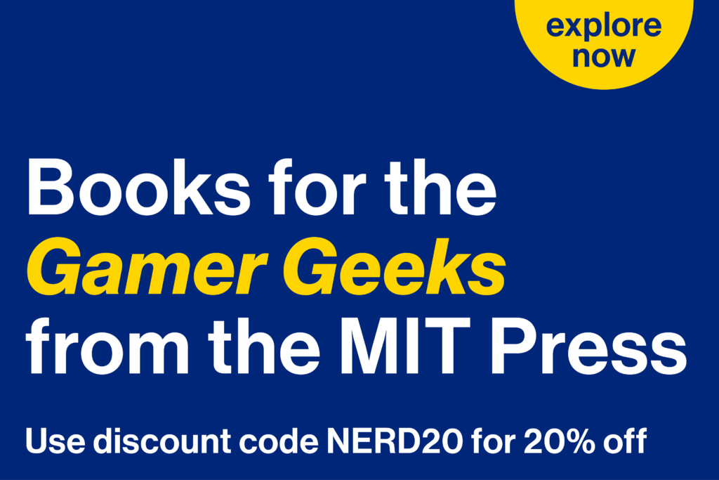 Happy Holidays, nerds: Books for gamer geeks - MIT Press