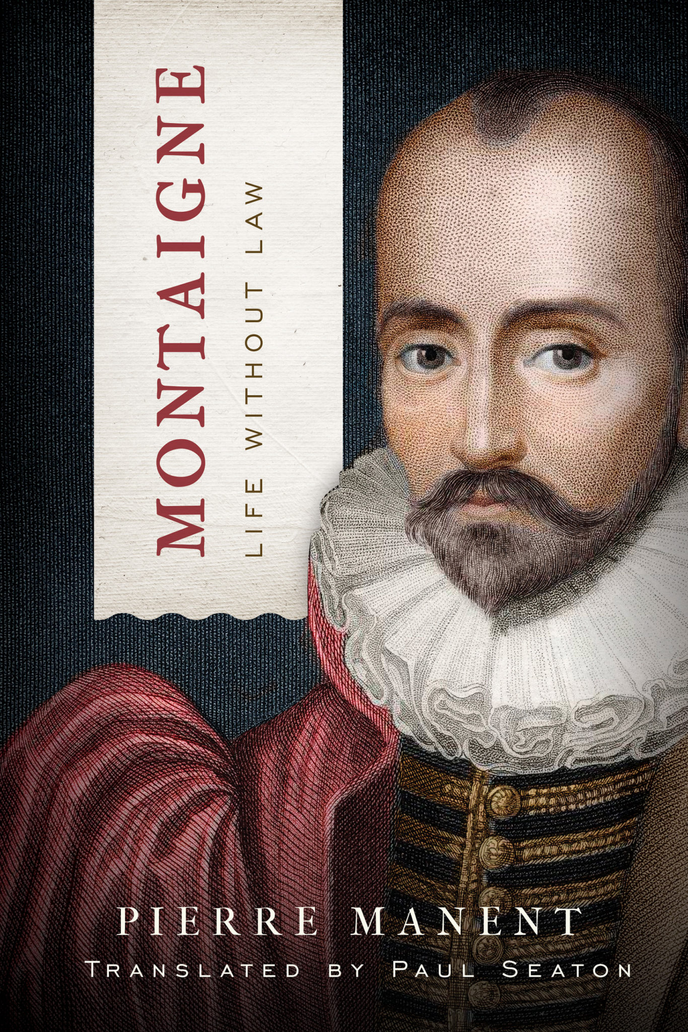 Pierre Manent’s “Montaigne” Available in First English Translation ...