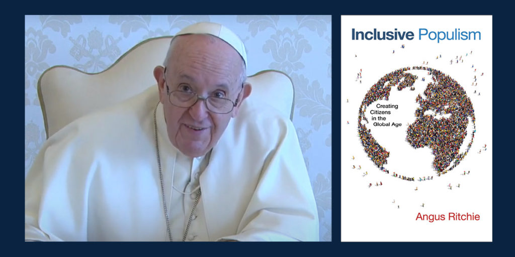 Pope Francis Discusses Angus Ritchie’s Book, “Inclusive Populism ...
