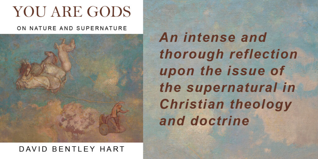 David Bentley Hart’s New Book Explores Nature and Supernature ...