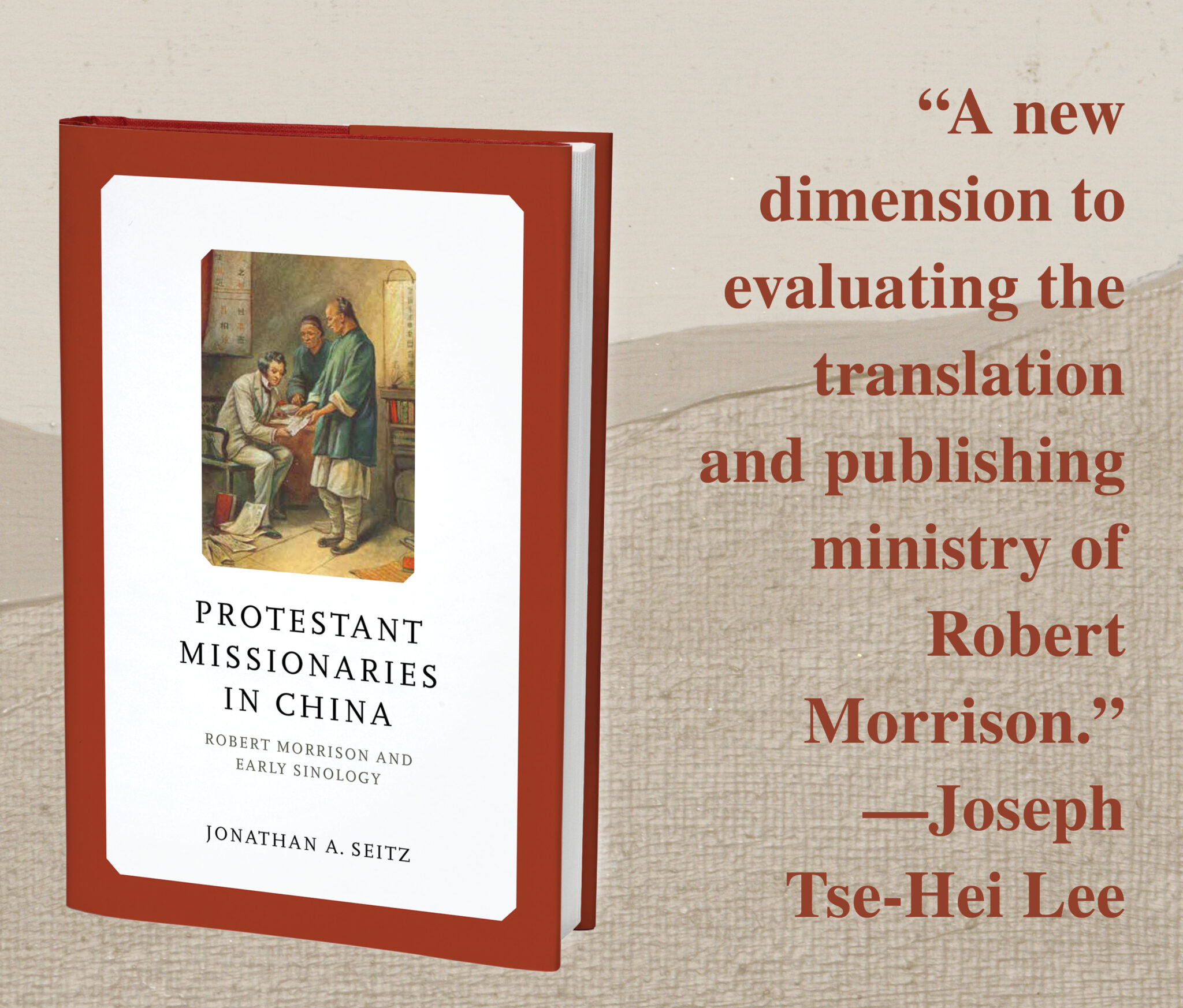An Excerpt from “Protestant Missionaries in China” by Jonathan A. Seitz ...