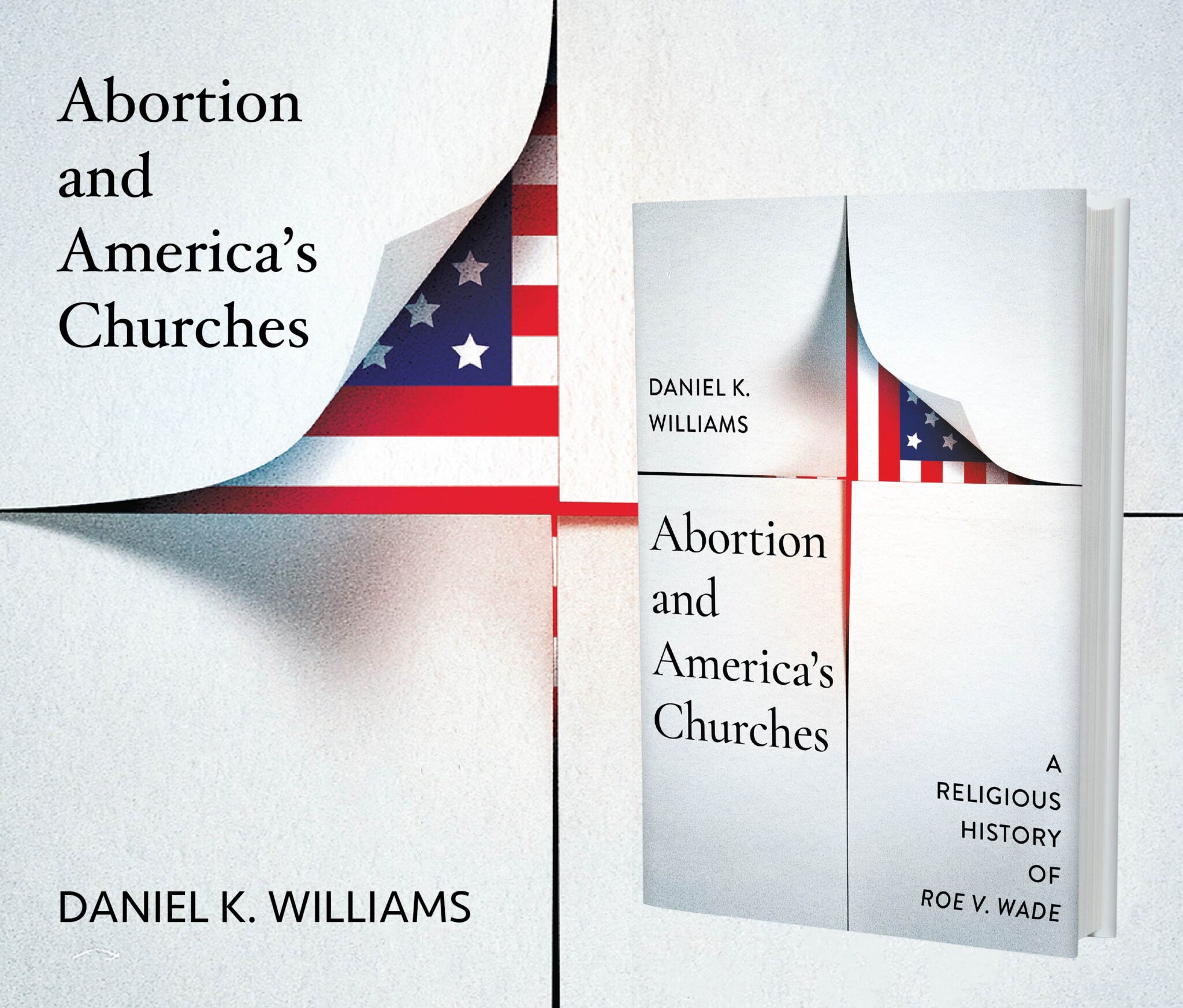 An Interview with Daniel K. Williams, Author of “Abortion and America's ...