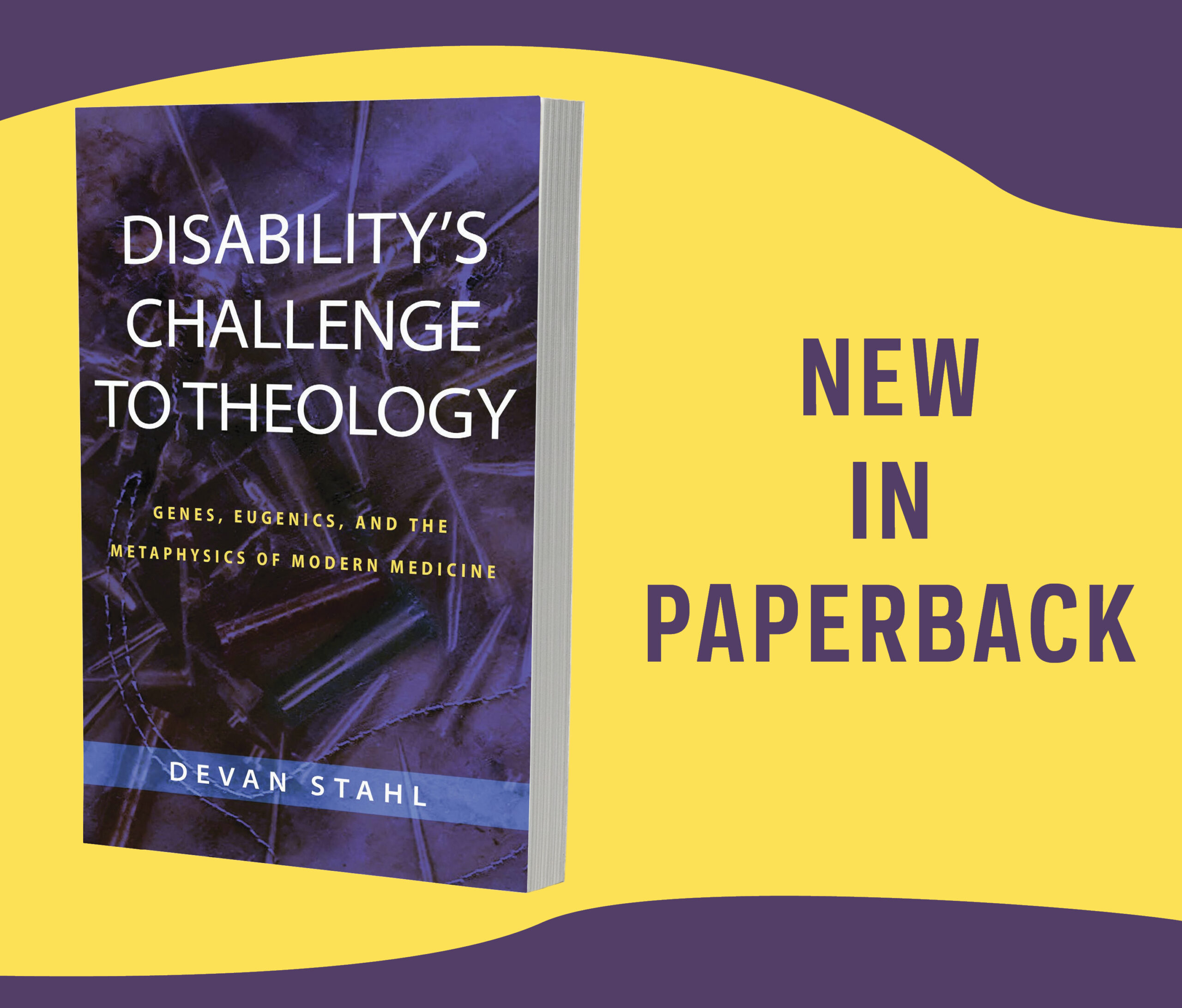 New Paperback Release: “Disability's Challenge to Theology” by Devan ...