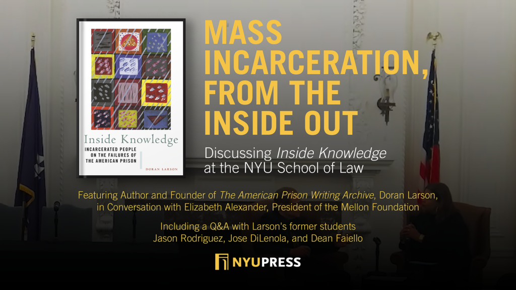 Mass Incarceration from the Inside Out: Discussing Inside Knowledge at ...