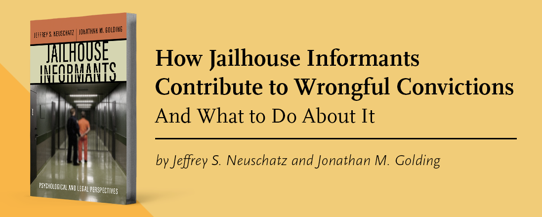 How Jailhouse Informants Contribute to Wrongful Convictions (And What ...