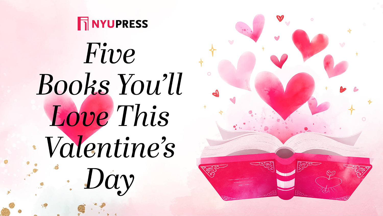 5 Books You'll LOVE this Valentine's Day - NYU Press