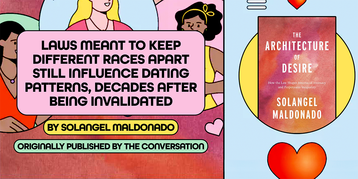 Laws meant to keep different races apart still influence dating ...