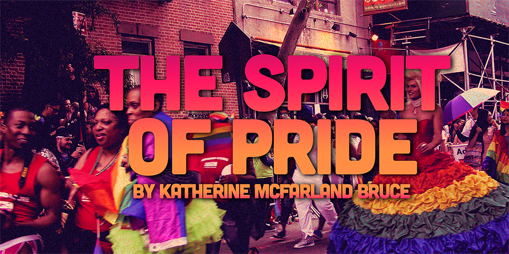 The Spirit of Pride by Katherine McFarland Bruce - NYU Press