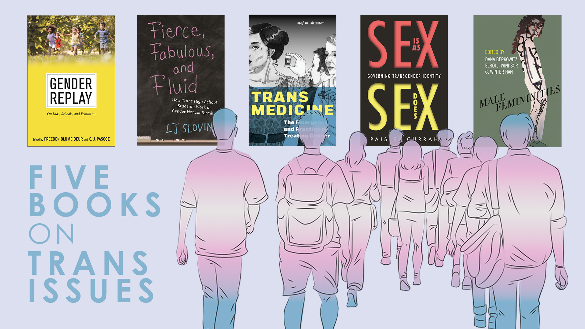 Five Books on Trans Issues - NYU Press