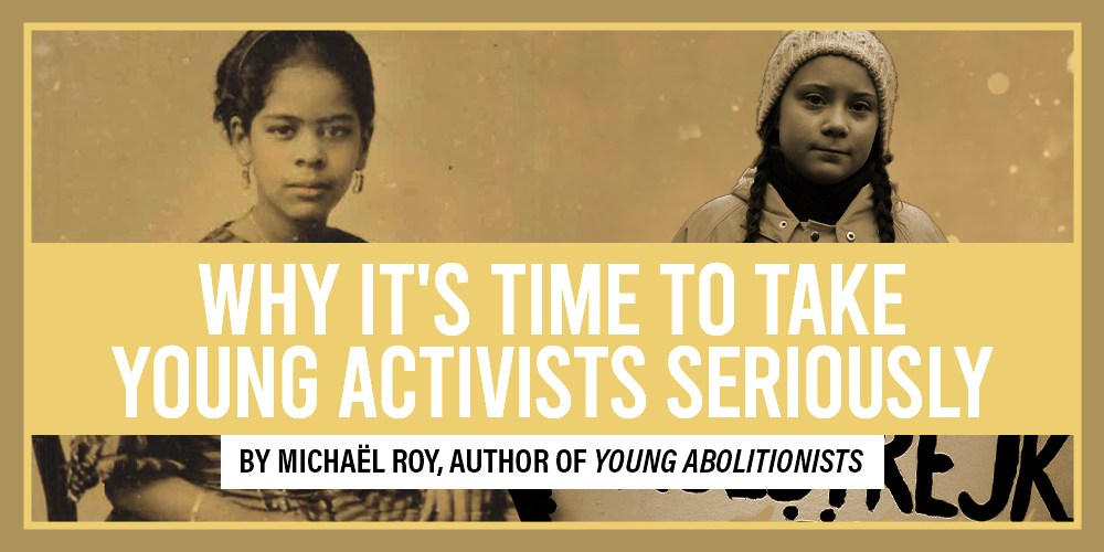 Why It's Time to Take Young Activists Seriously: An Excerpt from Young ...