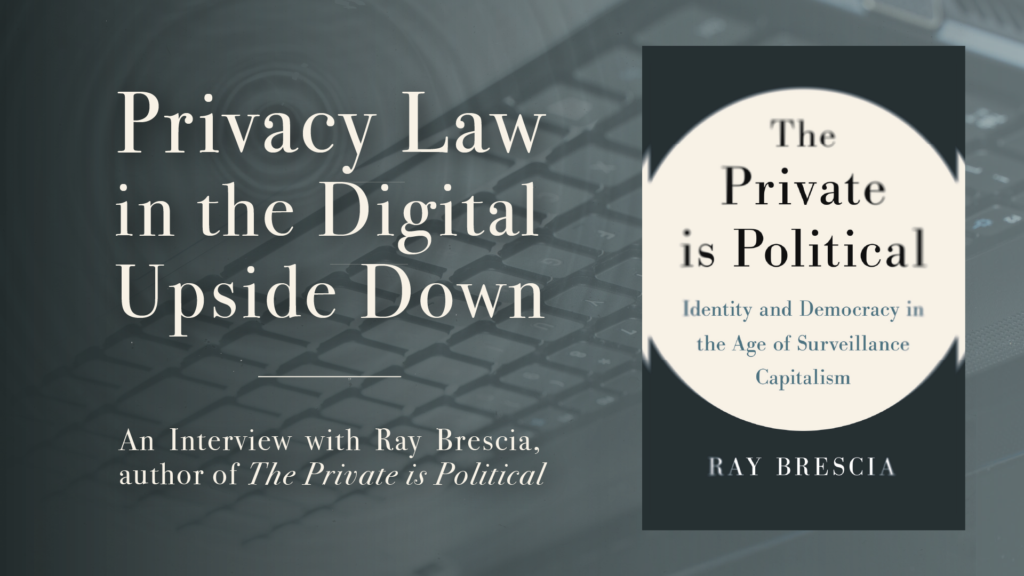 Privacy Law in the Digital Upside Down: An Interview With Ray Brescia ...