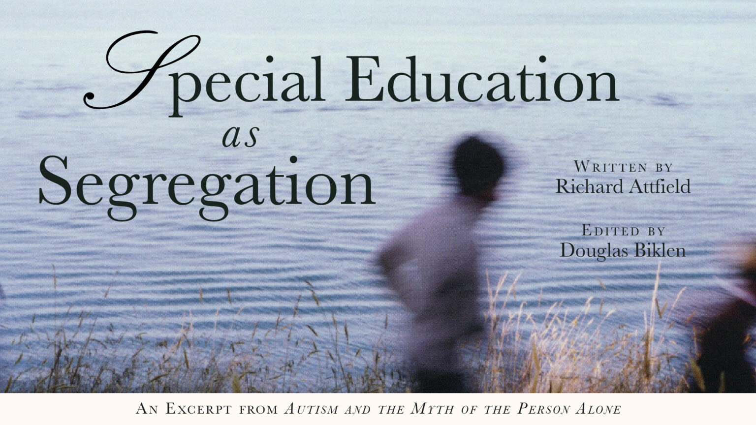 Special Education as Segregation: An Excerpt from Autism and the Myth ...