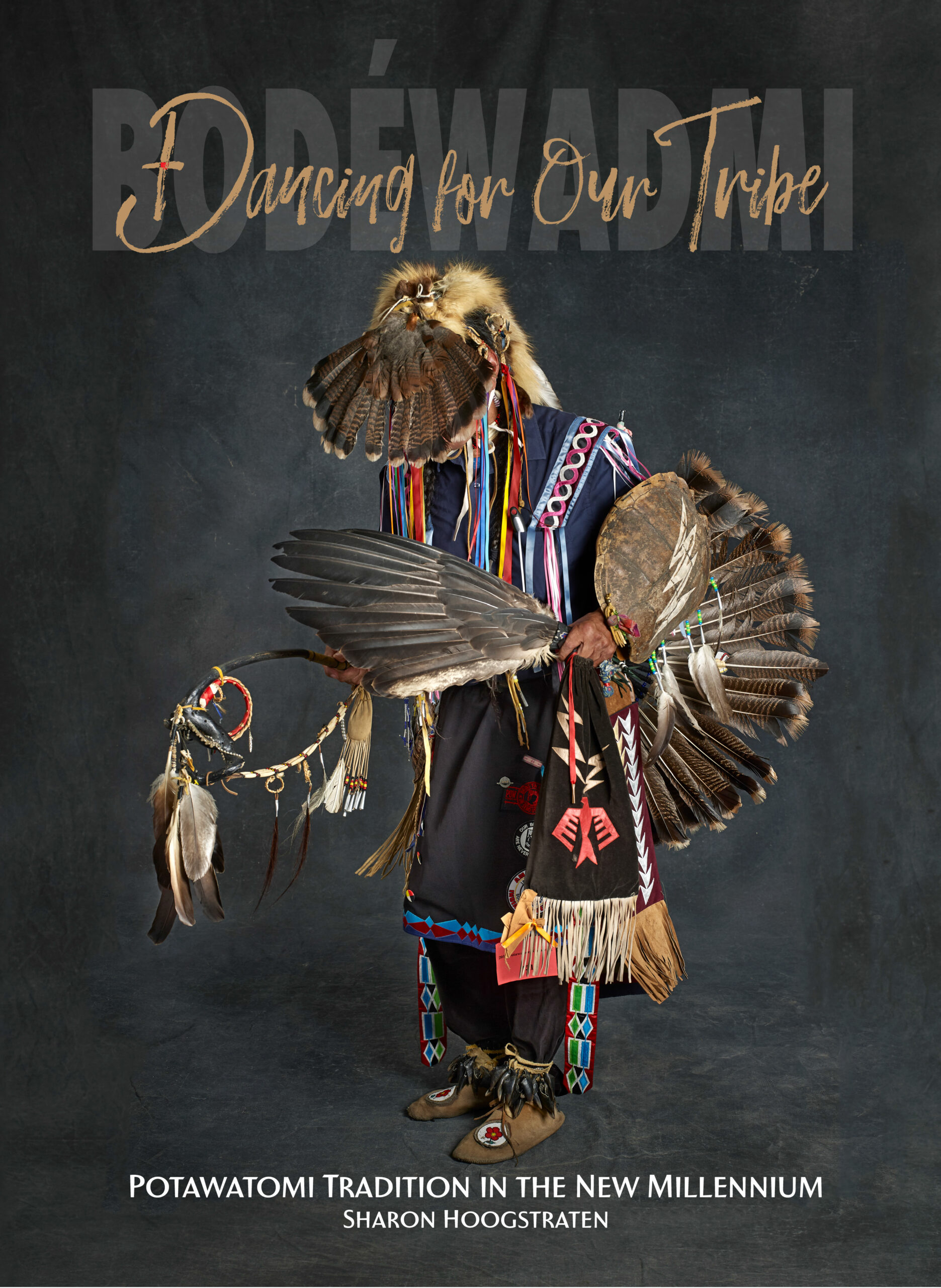 Dancing for Our Tribe: Potawatomi Tradition in the New Millennium ...