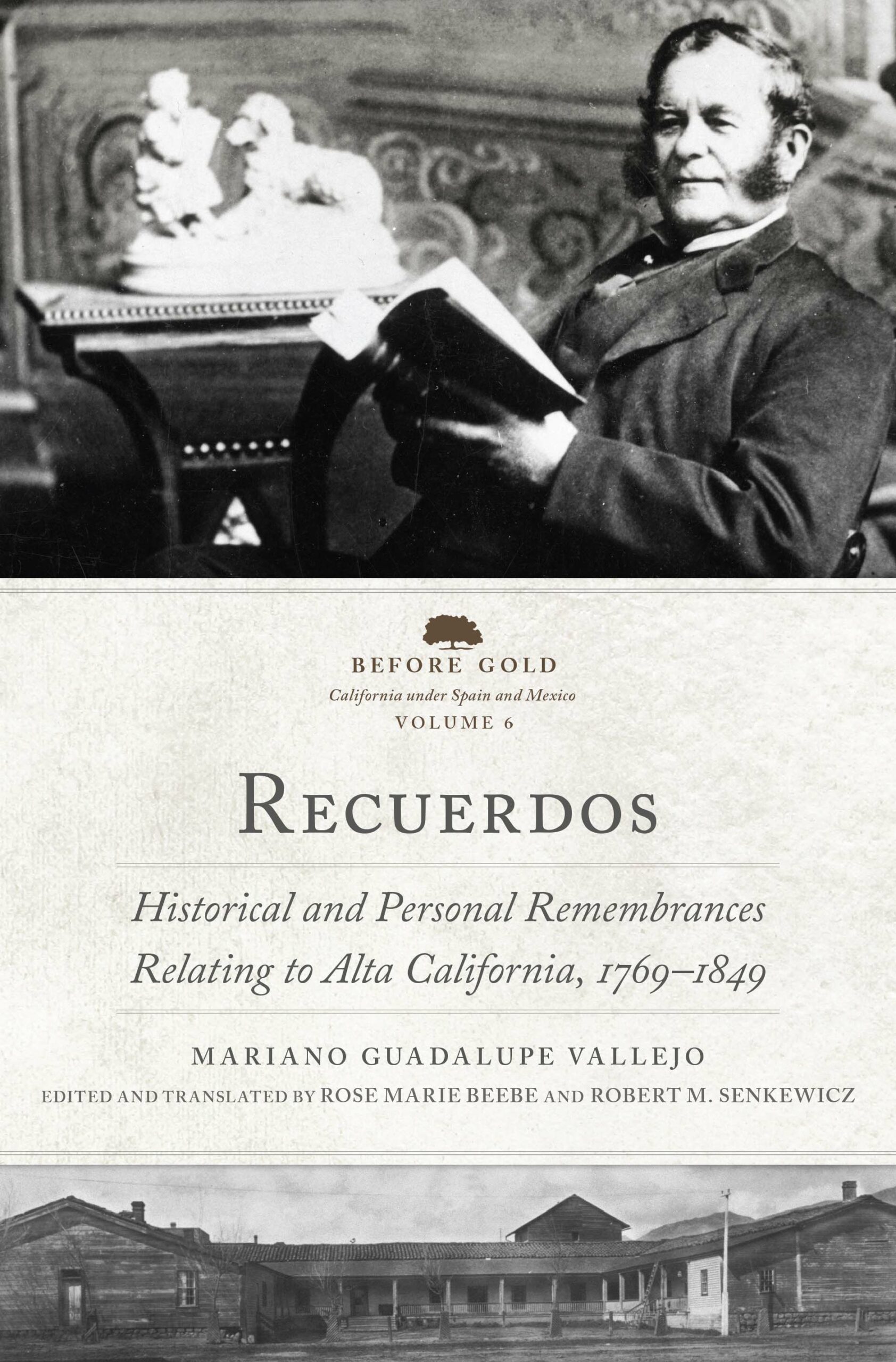 Bancroft Roundtable: Mariano Guadalupe Vallejo’s Recuerdos: The Odyssey ...