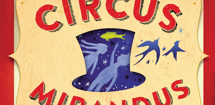 The 5 Ways Reading CIRCUS MIRANDUS Will Remind You That Magic is Real ...