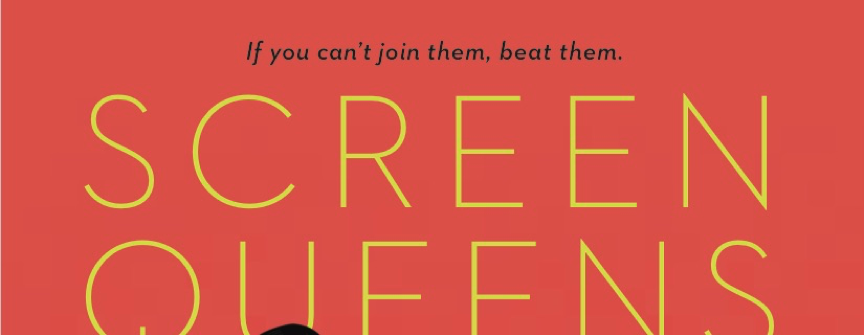 SCREEN QUEENS Cover Reveal and Exclusive Excerpt! - Penguin Teen